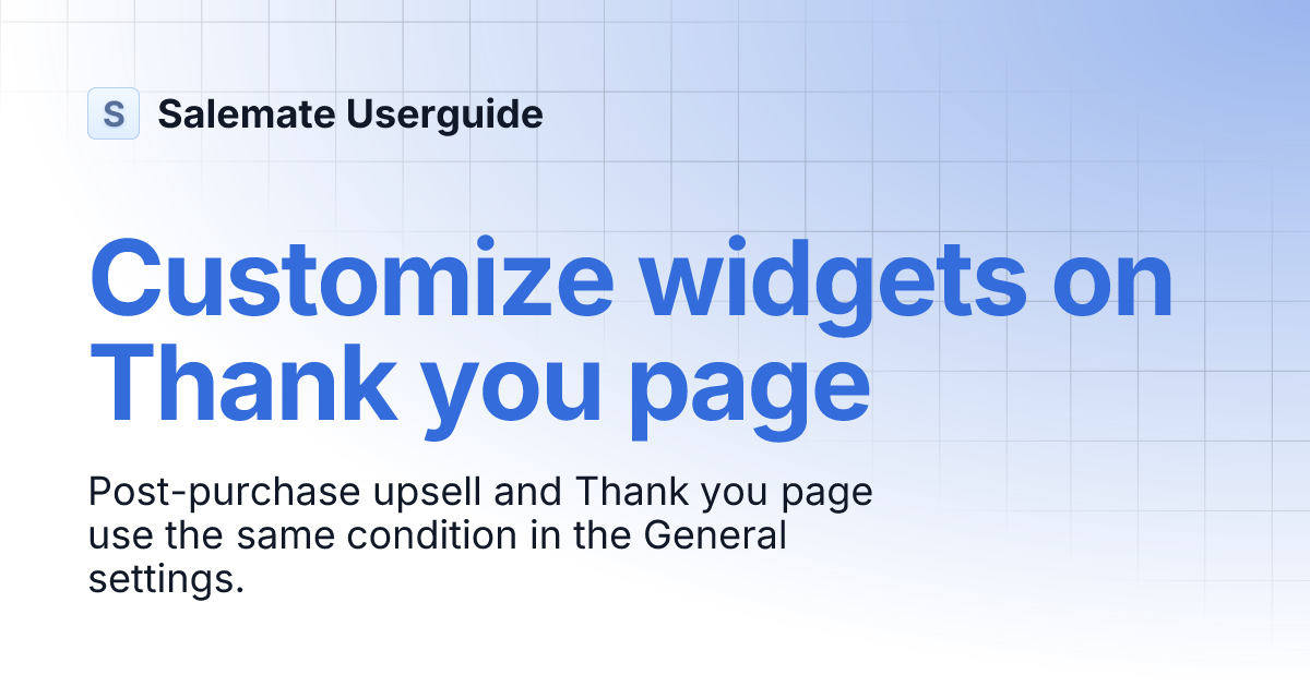 Customize widgets on Thank you page | Salemate Userguide
