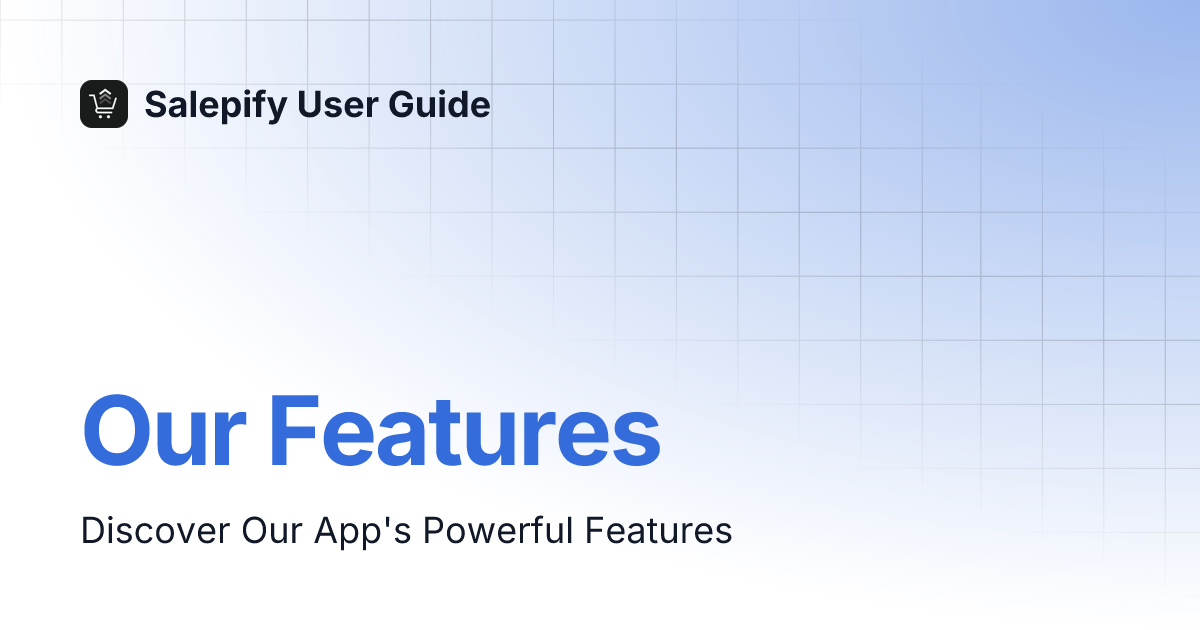 Our Features | Salepify User Guide