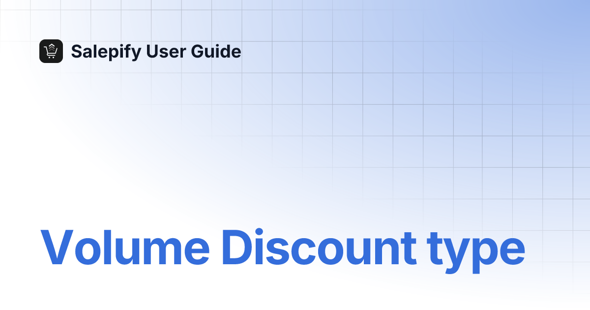 Volume Discount type | Salepify User Guide