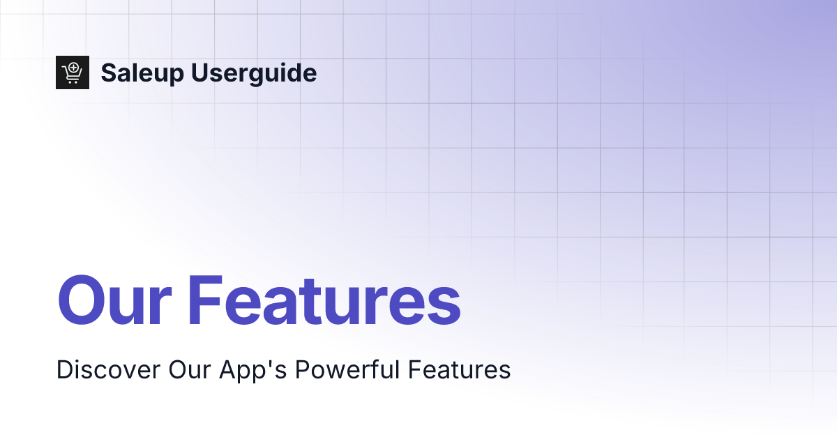 Our Features | Saleup Userguide